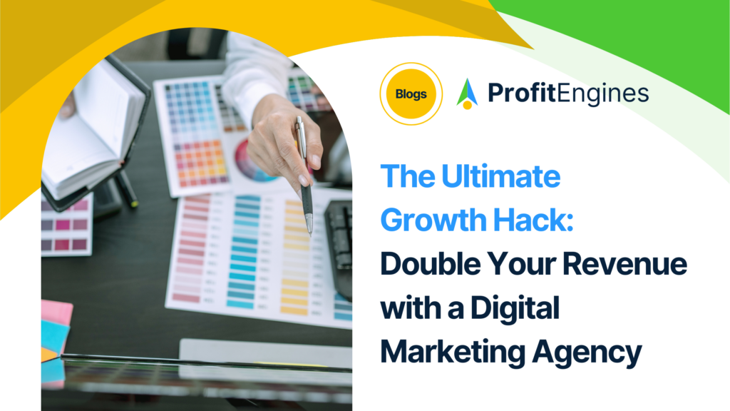Double Your Revenue with a Digital Marketing Agency